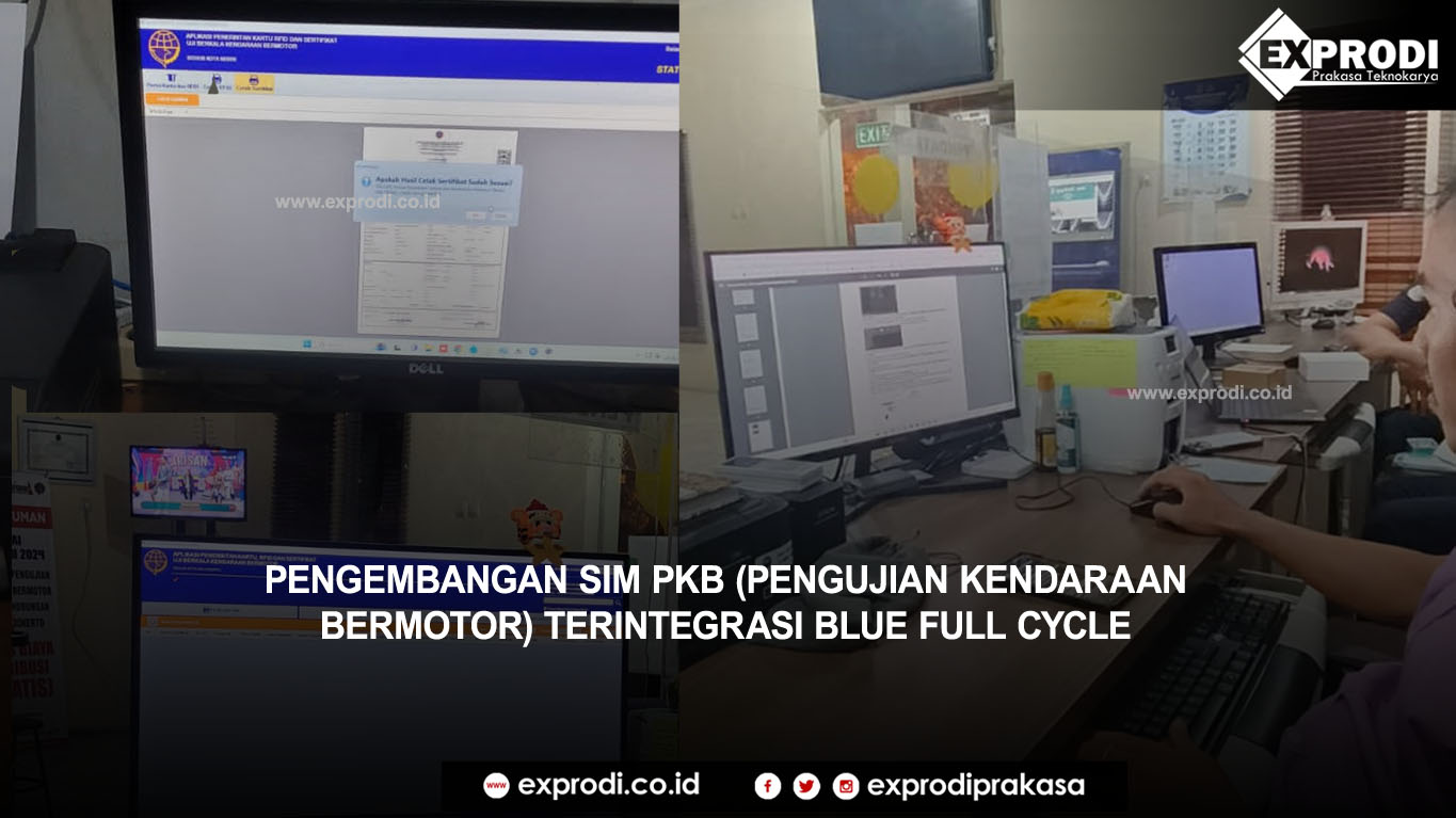 Pengembangan SIM PKB Terintegrasi BLUe Full Cycle - EXPRODI Prakasa Teknokarya
